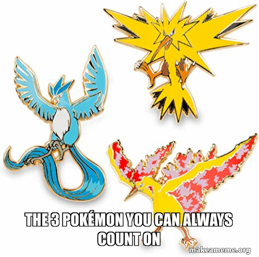 Which three Pokémon can you always count on? : r/pokemon