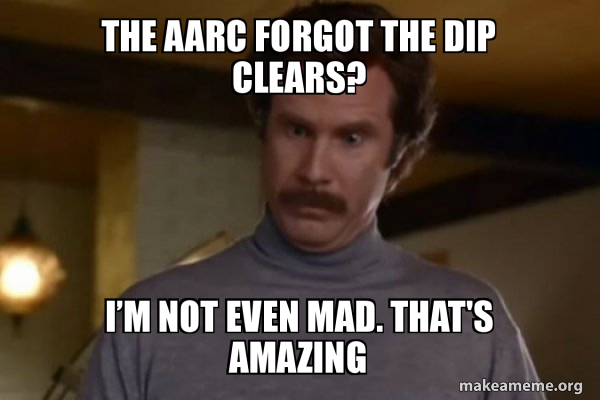 The Aarc forgot the dip clears? Iâ€™m not even mad. That's amazing ...