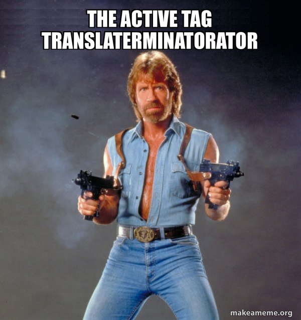 THE Active TAG TRANSLATerminatORATOR - Chuck Norris Meme Generator