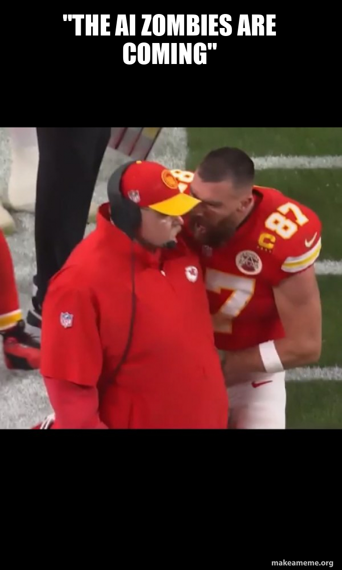 "THE AI ZOMBIES ARE COMING" - Travis Kelce and Coach Meme Generator