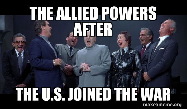 The Allied Powers After The U.S. Joined The War - Dr Evil and Henchmen ...