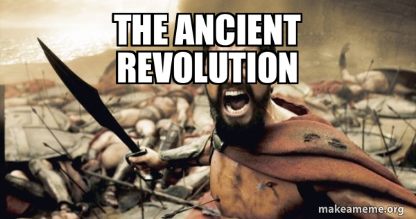 The ancient revolution - The 300 Meme Generator