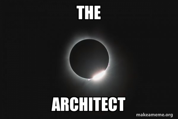 the architect - Eclipse Meme Generator