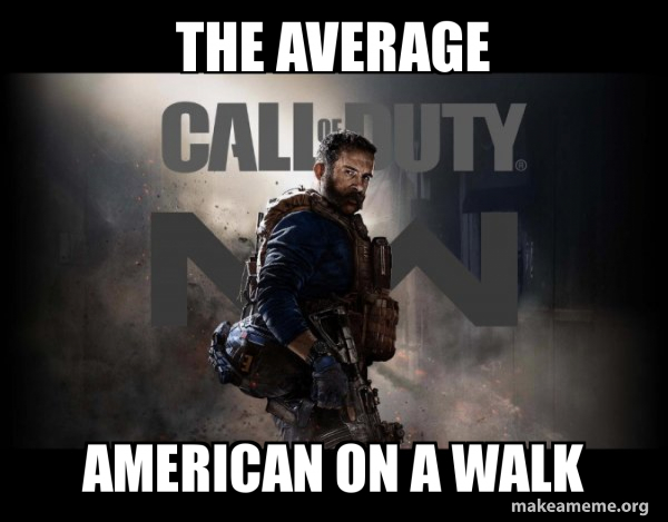 The average American on a walk - Call of Duty (COD) - Modern Warfare ...