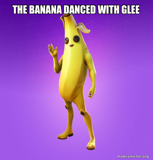 the banana danced with glee - Peely Meme Generator