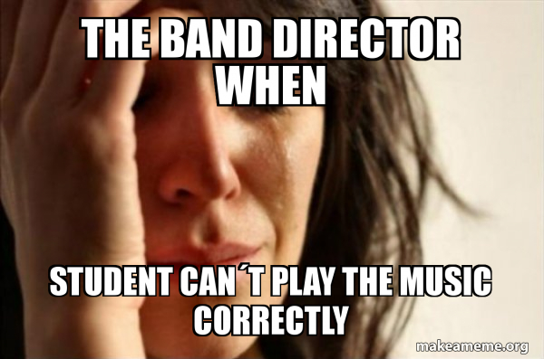 Band Directors Memes 8th Note Boulevard