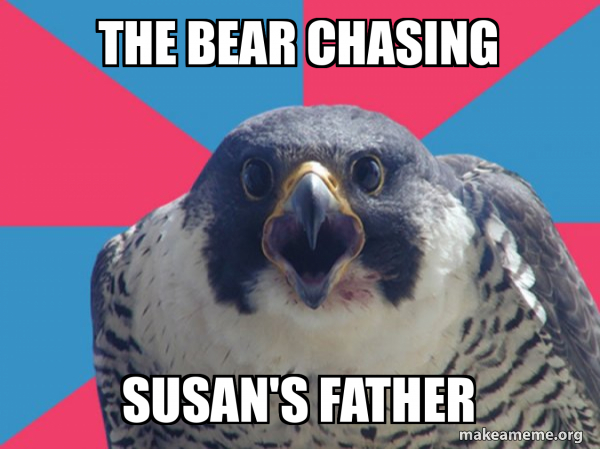The bear chasing Susan's father - Millennial Falcon Meme Generator