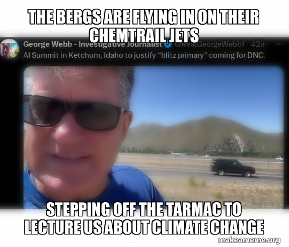 THE BERGS ARE FLYING IN ON THEIR CHEMTRAIL JETS STEPPING OFF THE TARMAC ...