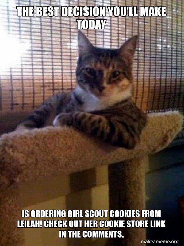 The best decision you'll make today is ordering Girl scout cookies from ...