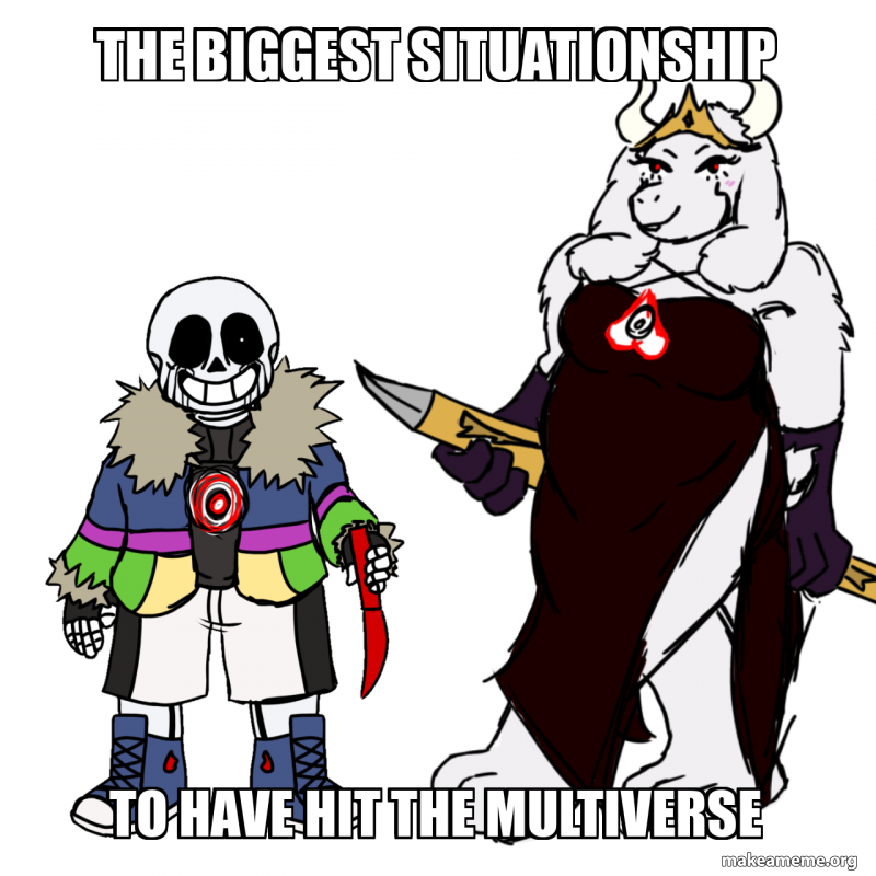 the biggest Situationship To have hit the multiverse Meme Generator