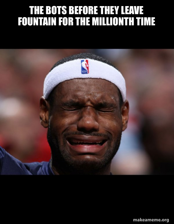 The bots before they leave fountain for the millionth time - Lebron ...