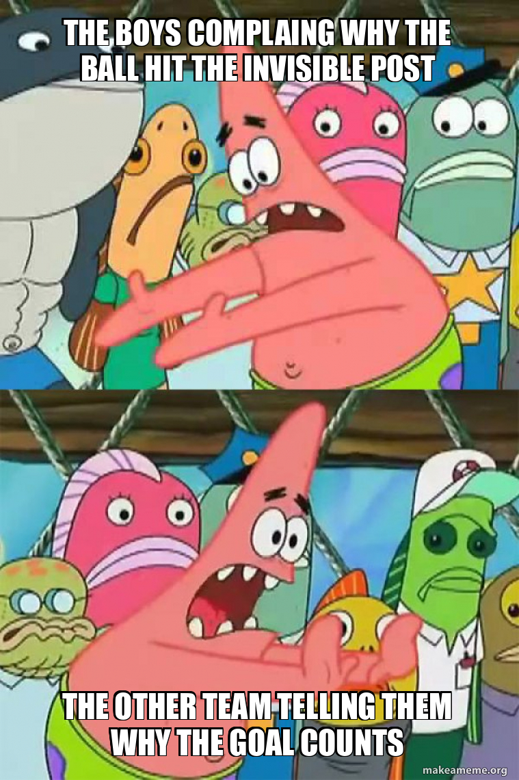 The boys complaing why the ball hit the invisible post the other team ...