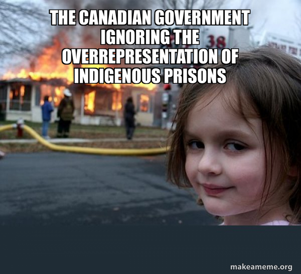 The Canadian government ignoring the overrepresentation of indigenous ...