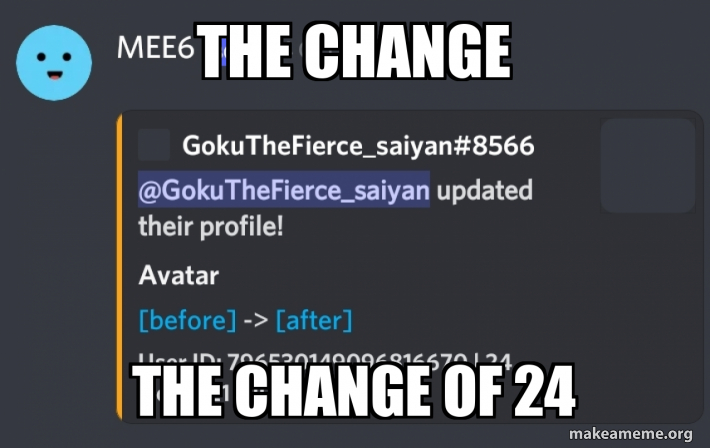 THE CHANGE THE CHANGE OF 24 Meme Generator