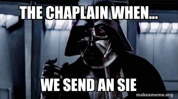 The Chaplain when... We send an SIE - Darth Vader - Choke Meme Generator