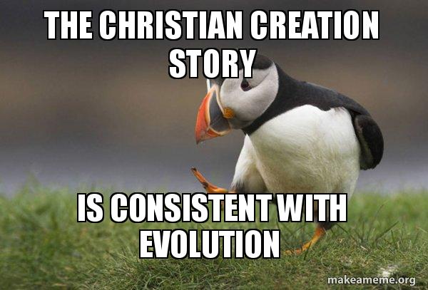 The Christian creation story is consistent with evolution - Unpopular ...