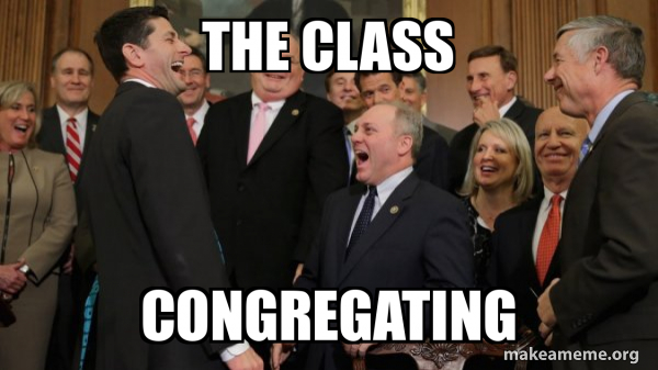the class congregating - And then we told them Meme Generator
