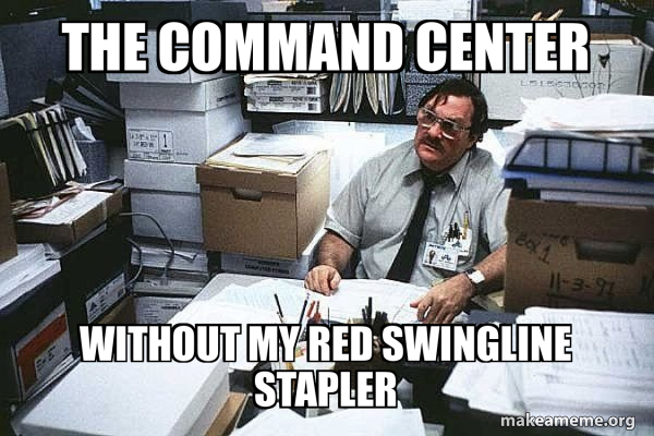 The Command Center without my red swingline stapler - Seriously Milton ...