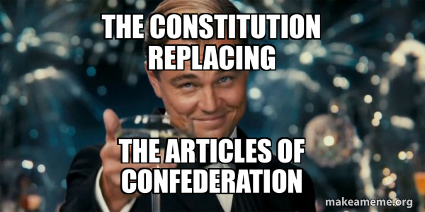 The Constitution replacing The Articles of confederation - Great Gatsby ...