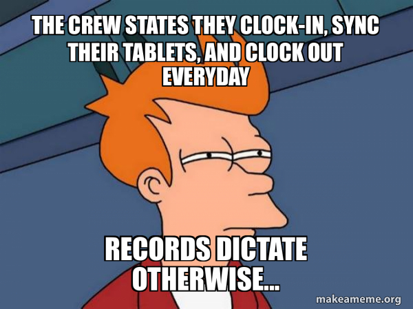 The crew states they clock-in, sync their tablets, and clock out ...