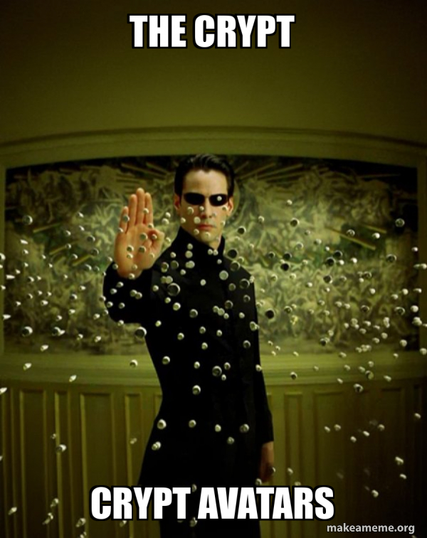 The Crypt Crypt Avatars - Neo Stopping Bullets Meme Generator