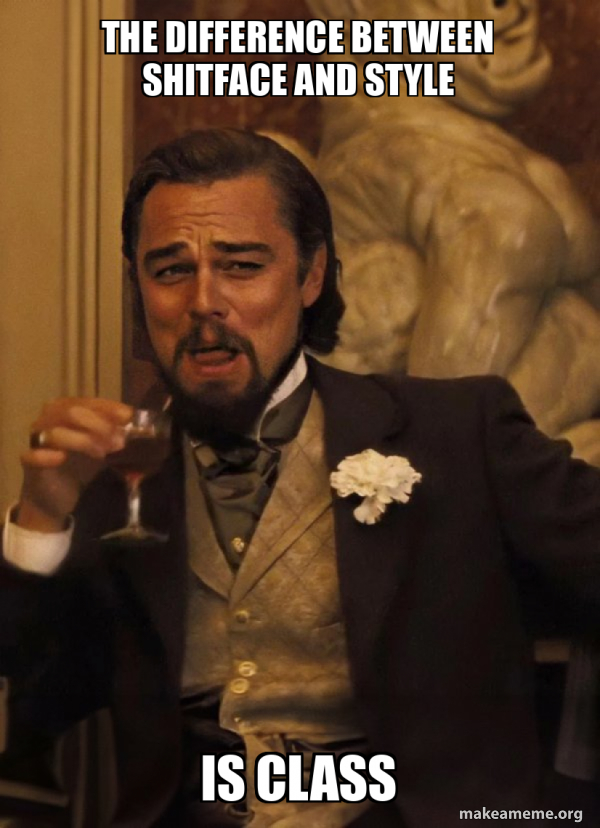 The difference between shitface and style Is class - Leonardo DiCaprio ...