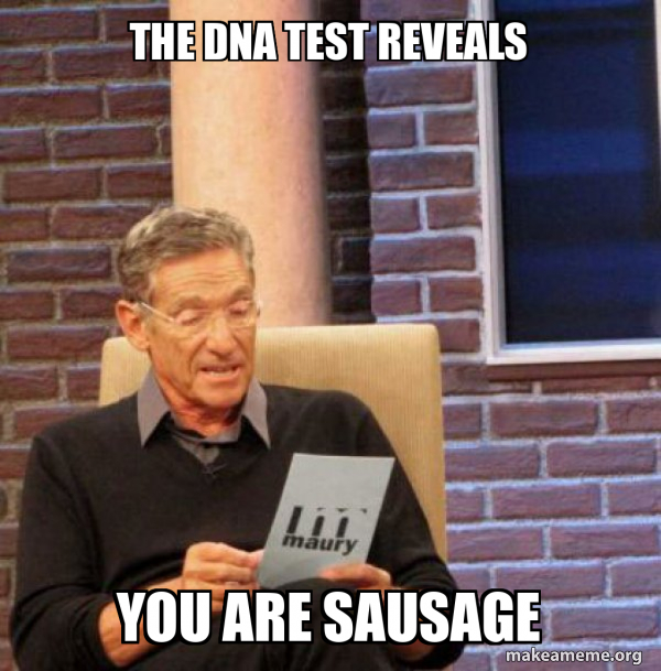 the dna test reveals you are sausage - Maury Povich Lie Detector Test ...
