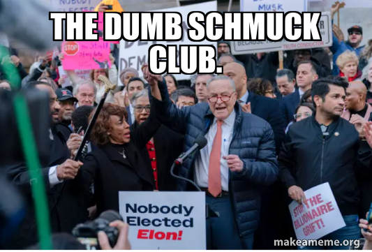 the dumb schmuck club. Meme Generator