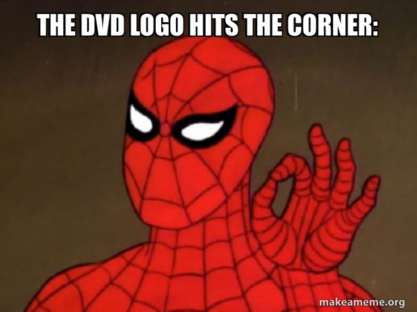 the dvd logo hits the corner: - Spiderman - Care factor Zero Meme Generator