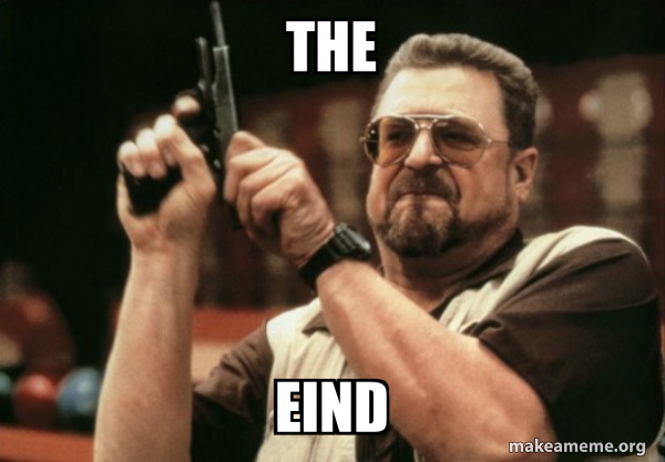 the eind - Am I the only one Meme Generator