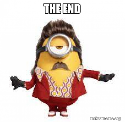 The end Meme Generator