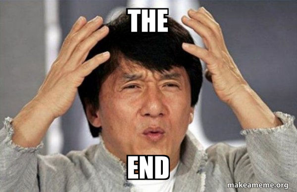 the end - Jackie Chan Why? Meme Generator