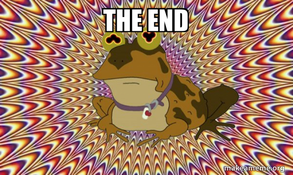 THE END - Hypnotoad Meme Generator