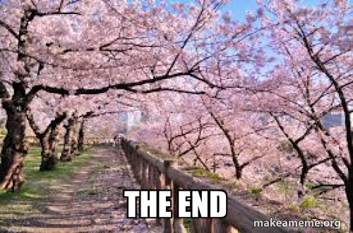the end Meme Generator