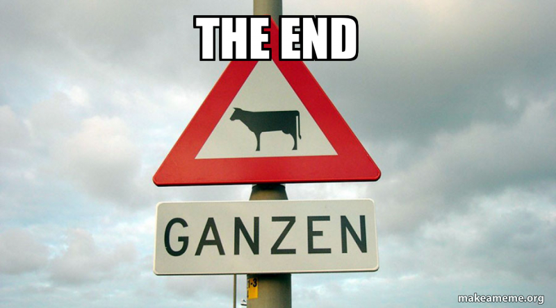 the end Meme Generator