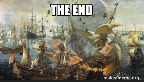 the end Meme Generator