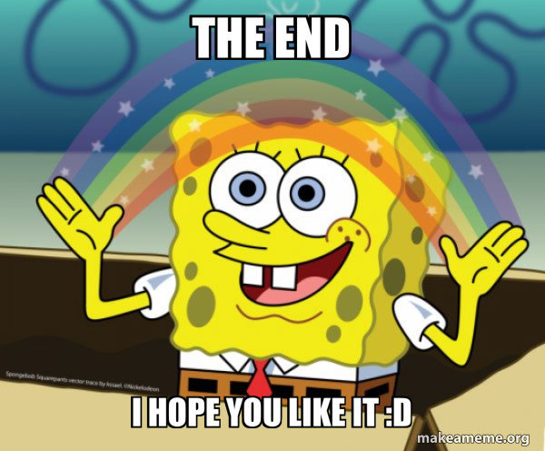 THE END I HOPE YOU LIKE IT :D - Rainbow SpongeBob Meme Generator