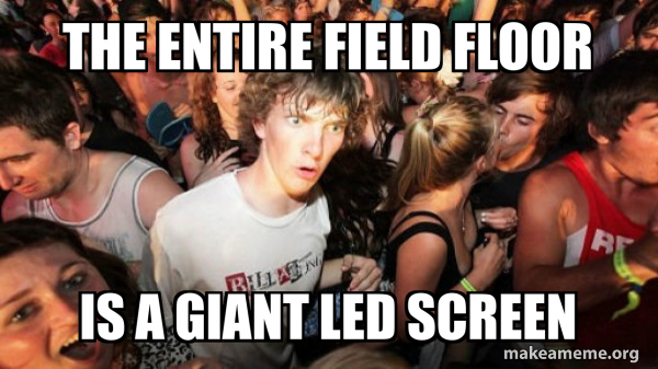 The entire field floor IS A GIANT LED SCREEN - Sudden Clarity Clarence ...
