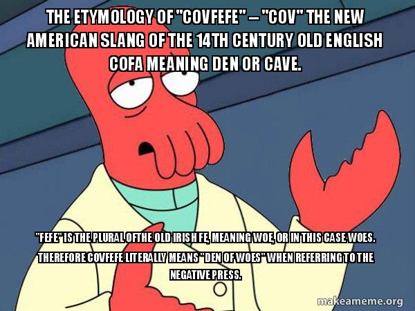 The Etymology of "Covfefe" -- "Cov" the new american slang of the 14th ...