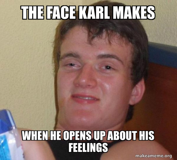 Memes Karl Memes I Took From Discord
