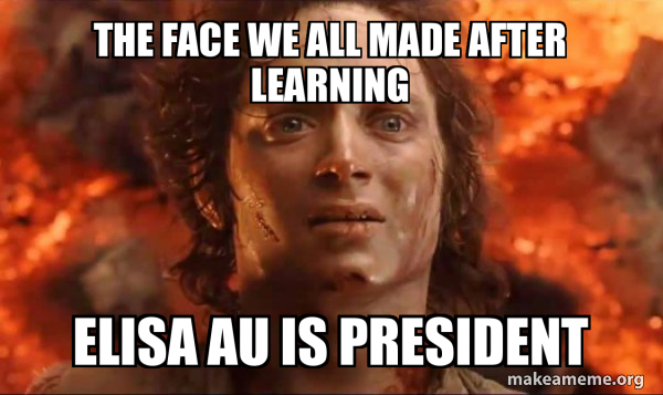 The face we all made after learning Elisa Au is President - Frodo it's ...