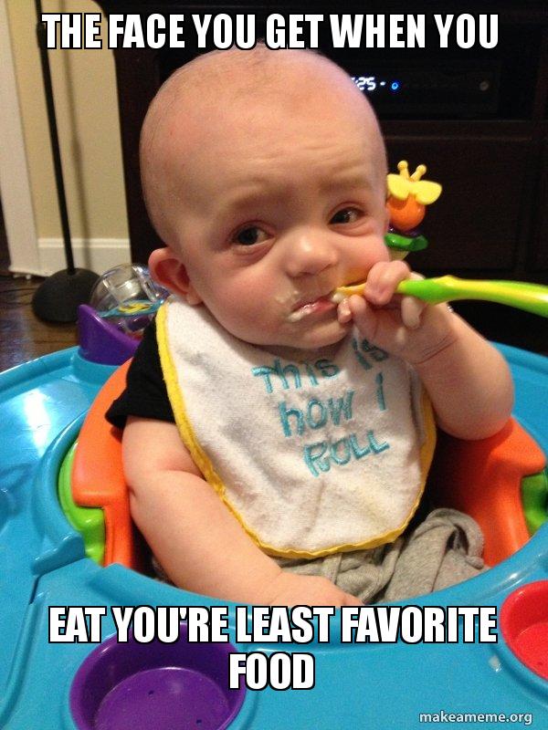 The Face You Get When You Eat You're Least Favorite Food - The Most ...