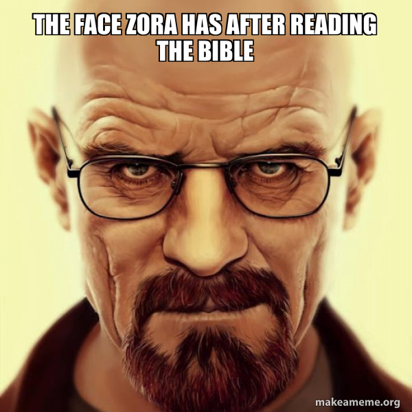 The face Zora has after reading the bible - Walter White Breaking Bad ...