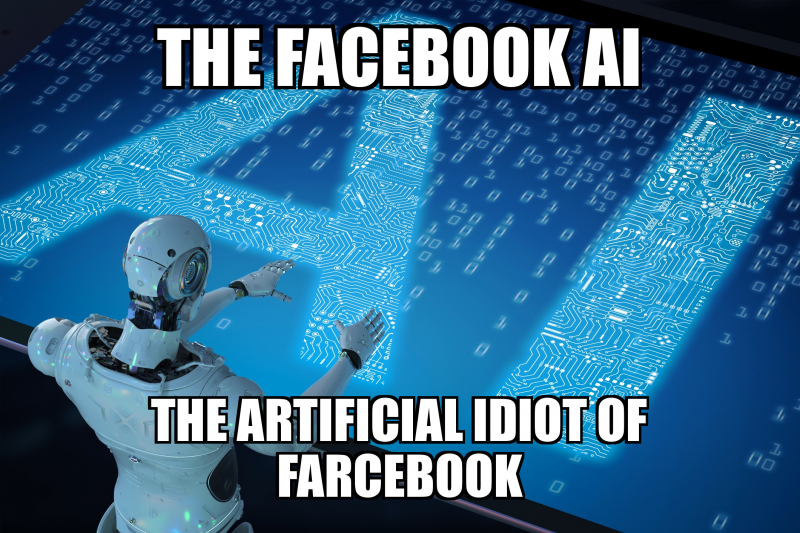 the facebook ai the artificial idiot of farcebook Meme Generator