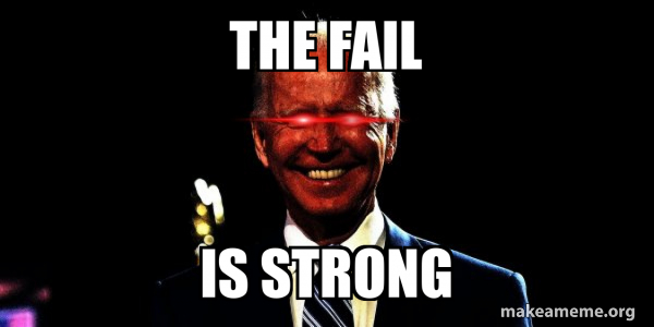 the fail is strong - Dark Brandon Meme Generator