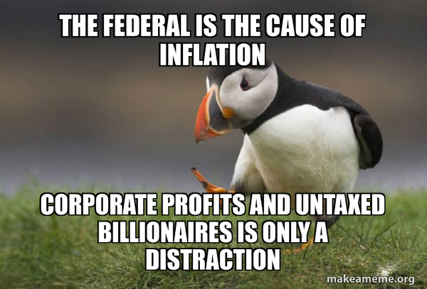 The federal is the cause of inflation corporate profits and untaxed ...
