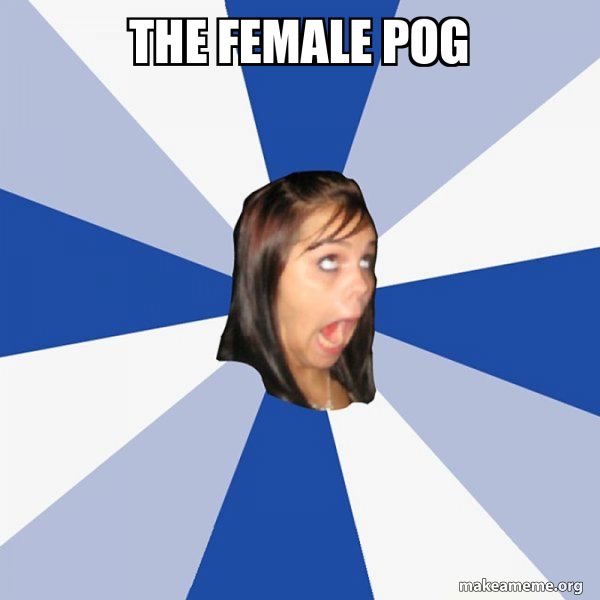 The Female Pog - Annoying Facebook Girl Meme Generator