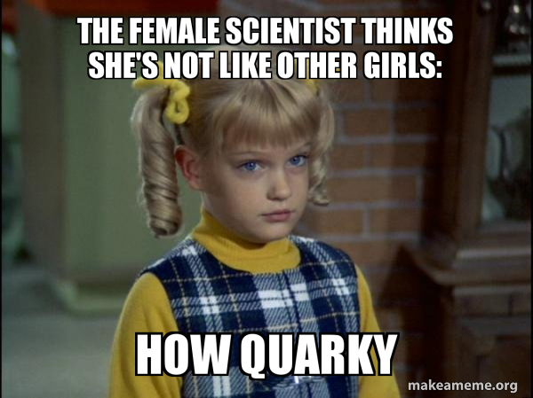 Female Scientists Memes