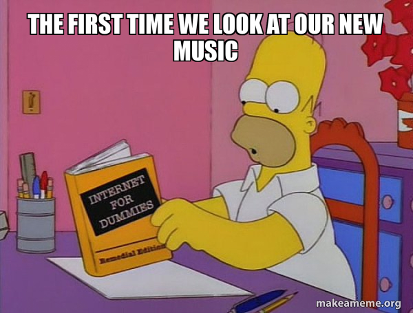 The first time we look at our new music - Internets Homer | Make a Meme