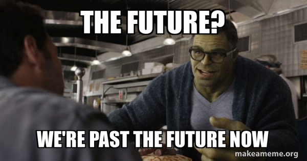 The Future? We're past the Future now - Hulk - These are Confusing ...